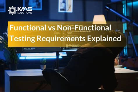 Functional Vs Non Functional Testing Learning The Key Differences By