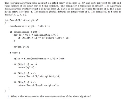 The Following Algorithm Takes As Input A Sorted Array Chegg