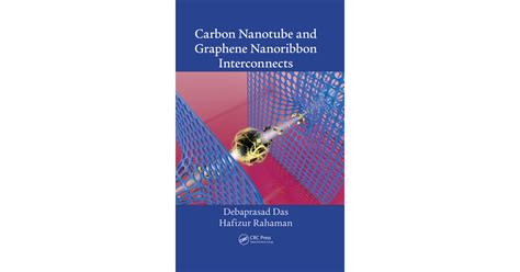 Carbon Nanotube And Graphene Nanoribbon Interconnects Book