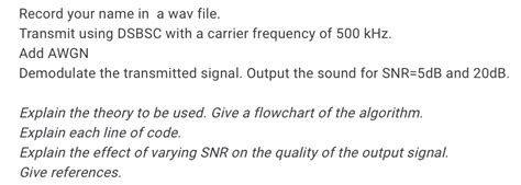 Solved Record Your Name In A Wav File Transmit Using DSBSC Chegg Com