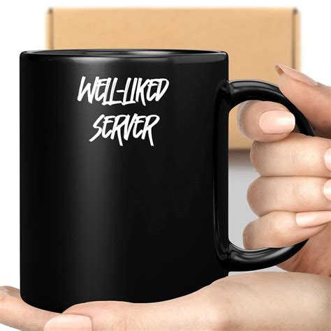 Coffee Mug Funny Server Appreciation Present For Server Well Like