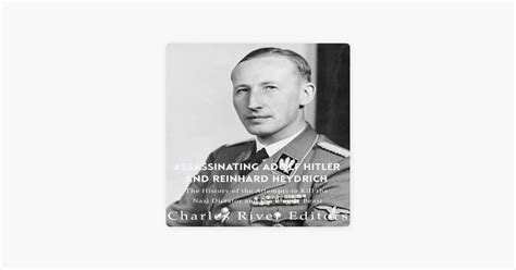 ‎assassinating Adolf Hitler And Reinhard Heydrich The History Of The