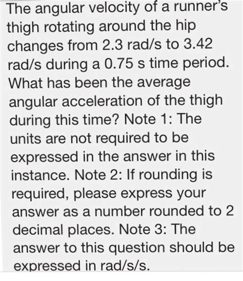 Solved The Angular Velocity Of A Runners Thigh Rotating