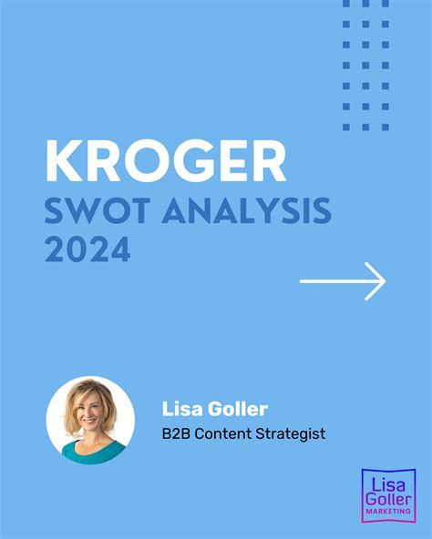 Kroger SWOT Analysis Lisa Goller Marketing Strategy Content