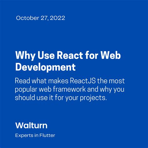 Why You Should Use ReactJS For Web Development Walturn Insight