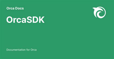 Orcasdk Orca Docs