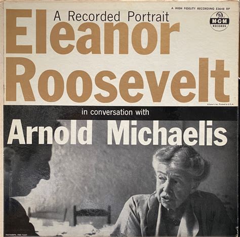 Eleanor Roosevelt And Arnold Michaelis A Recorded Portrait Eleanor Roosevelt In Conversation