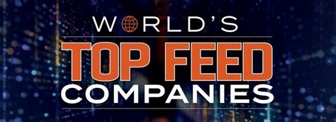 Ronald Macali On Linkedin 2023 Worlds Top Feed Companies 147 Feed Manufacturers Rank