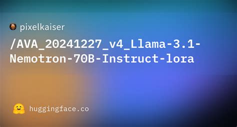 Adapter Model Safetensors Pixelkaiser AVA V Llama Nemotron B Instruct Lora At Main