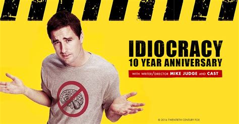 Idiocracy 10 Year Anniversary With Writer Director Mike Judge And Cast