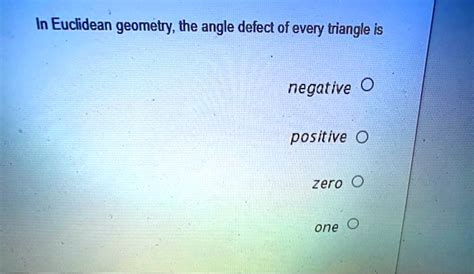 solved in euclidean geometry the angle defect of every triangle is