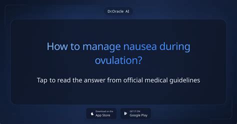 How To Manage Nausea During Ovulation