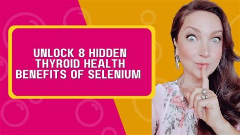 Unlock 8 Hidden Thyroid Health Benefits Of Selenium