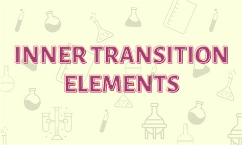 Inner Transition Elements Purechemistry