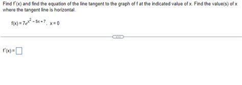 Solved Find F X And Find The Equation Of The Line Tangent Chegg Com
