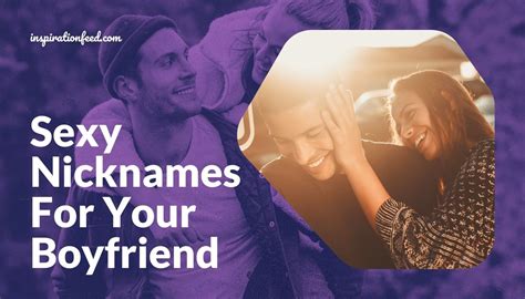 200 Sexy Nicknames To Call Your Babefriend Or Husband Inspirationfeed