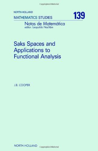 Saks Spaces And Applications To Functional Analysis Volume 139 North