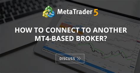 How To Connect To Another Mt4 Based Broker Mt4 General Mql5