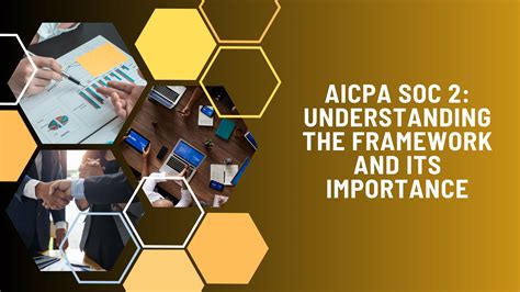 Aicpa Soc 2 Understanding The Framework And Its Importance Governance Risk And Compliance Docs Aicpa Soc 2 Understanding The Framework And Its Importance Governance Risk And Compliance Docs
