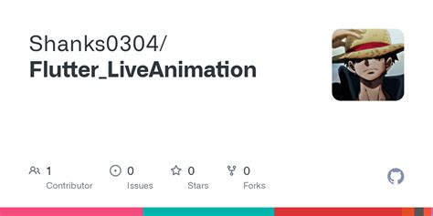 GitHub Shanks Flutter LiveAnimation