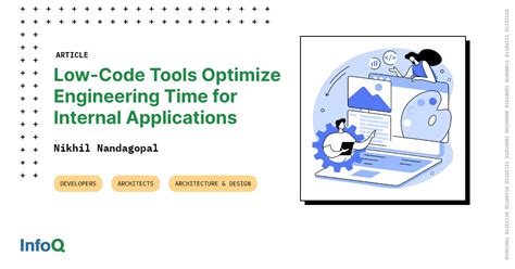 Low Code Tools Optimize Engineering Time For Internal Applications Infoq