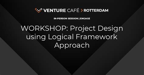 Workshop Project Design Using Logical Framework Approach Venture
