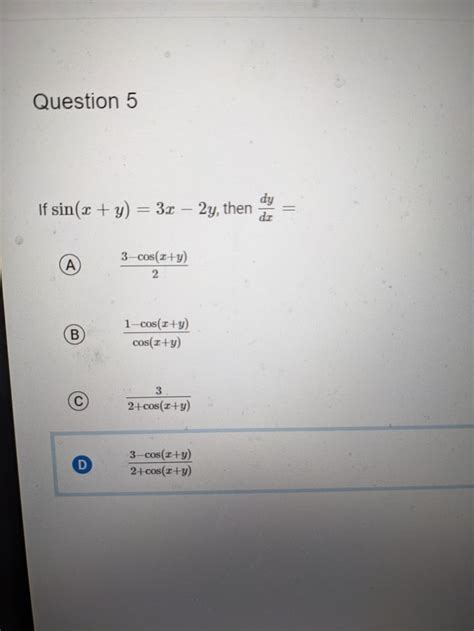 Calc Ab Need An Explanation For This Problem I Get C When I Do My Work But The Calculator