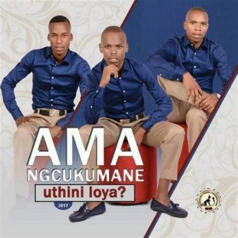 Uthini Loya Album By Amangcukumane Spotify