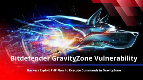 Bitdefender Gravityzone Vulnerability Lets Hackers Run Arbitrary