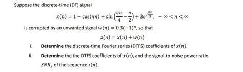 solved suppose the discrete time dt signal