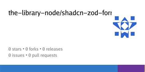 The Library Nodeshadcn Zod Form