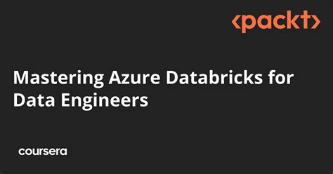 Mastering Azure Databricks For Data Engineers Coursera