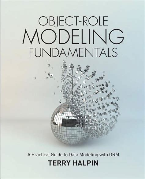 object role modeling fundamentals a practical guide to data modeling