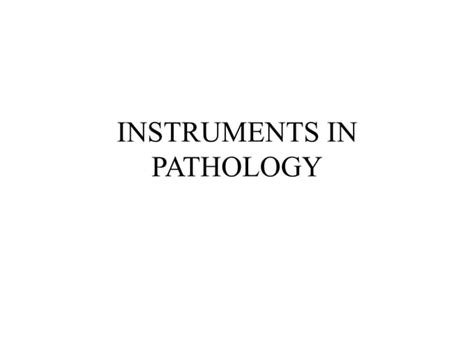 Instruments In Pathology Pptx