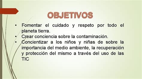 Cuidemos El Medio Ambiente Objetivos Fomentar El Cuidado