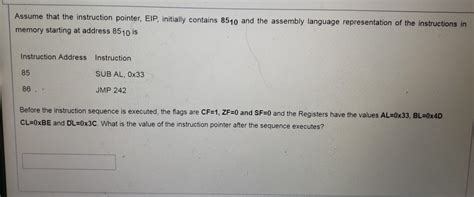 Solved Assume That The Instruction Pointer EIP Initially Chegg