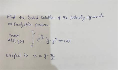 Find The General Solution Of The Following Dynamic
