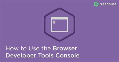 How To Use The Browser Developer Tools Console Article Treehouse Blog