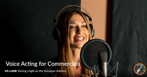 Voice Acting for Commercials: Tips for Creating Persuasive Reads