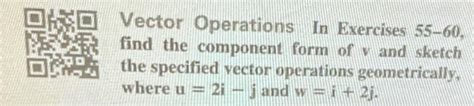 solved vector operations in exercises 55 60 find the