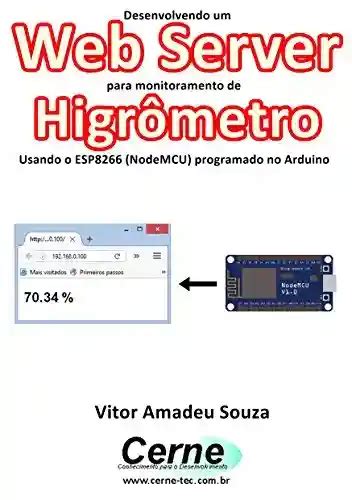 Pdf Desenvolvendo Um Web Server Para Monitoramento De Higrômetro