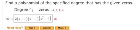 Solved Find A Polynomial Of The Specified Degree That Has Chegg