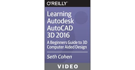 3d Modelling Overview Learning Autodesk Autocad 3d 2016 Video