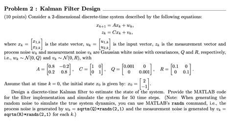 Solved Problem 2 ﻿ Kalman Filter Design 10 ﻿points