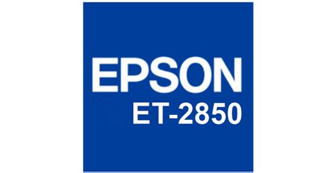 Download Driver Epson Et 2850 Gratis Terbaru 2026