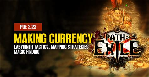 Poe 3 23 Methods Of Making Currency Labyrinth Tactics Mapping