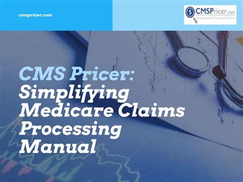 Cms Pricer Simplifying Medicare Claims Processing Manual Pptx