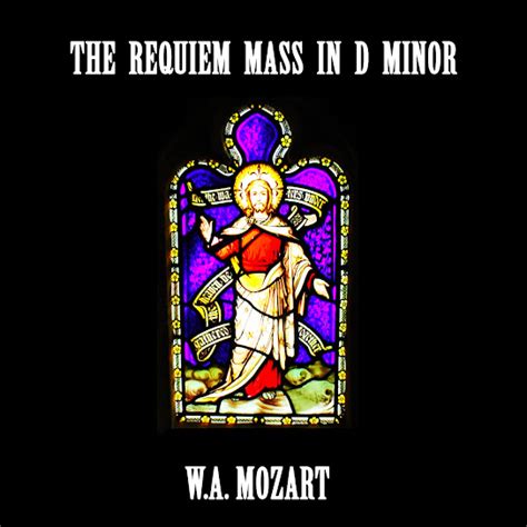 Mozart The Requiem Mass In D Minor K 626