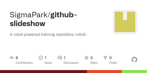 Github Sigmapark Github Slideshow A Robot Powered Training Repository Robot