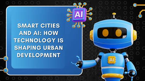 Smart Cities And Ai How Technology Is Shaping Development